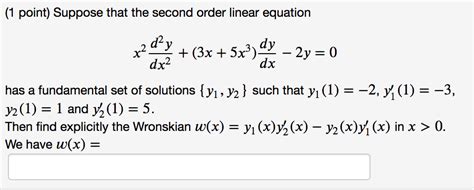 Solved Suppose That The Second Order Linear Equation 𝑥 2