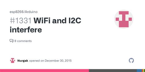 Wifi And I2c Interfere · Issue 1331 · Esp8266arduino · Github