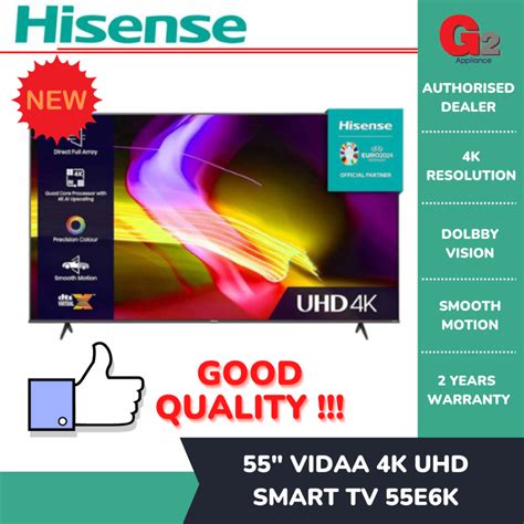 HISENSE AUTHORISED DEALER 55 VIDAA 4K UHD SMART TV 55E6K HISENSE 2 YEARS WARRANTY Shopee