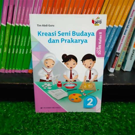 Promo Kreasi Seni Budaya Dan Prakarya Sd Kelas 2 Diskon 29 Di Seller