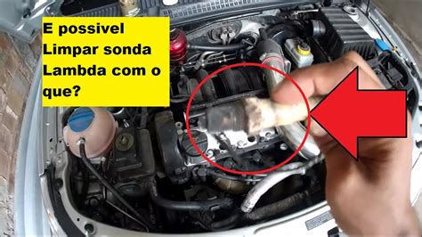E Possivel Limpar Sonda Lambda Youtube