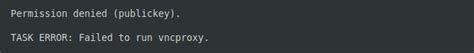 Proxmox Failed To Run Vncproxy Here Is How We Sort It Out