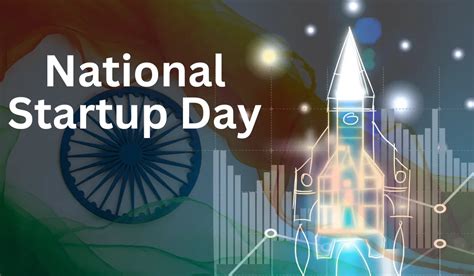 National Startup Day 2025 Celebrating Indias Innovation Journey