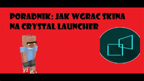 Poradnik 1 Jak Ustawic Skina Na Crystal Launchera YouTube