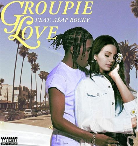 Lana Del Rey Ft Aap Rocky Groupielove Lana Del Rey Lana Del Rey