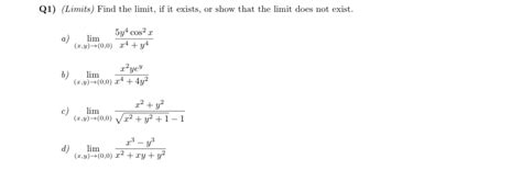 Solved Q1 Limits Find The Limit If It Exists Or Show Chegg Com