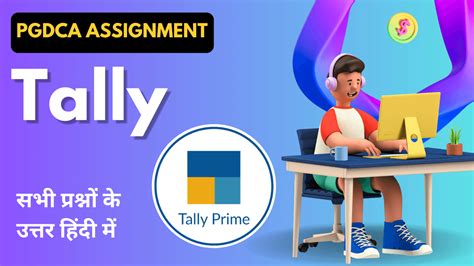 Pgdca Assignment Tally 10 Answer In Hindi