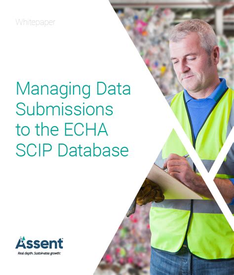 Managing Data Submissions To The Echa Scip Database Assent