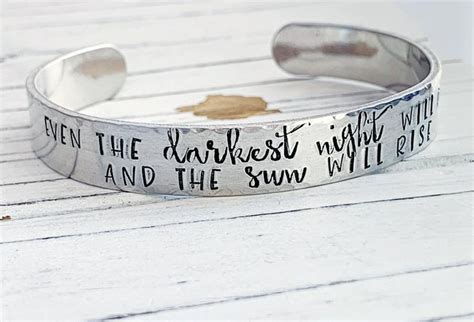 Even The Darkest Night Will End And The Sun Will Rise Hand Stamped