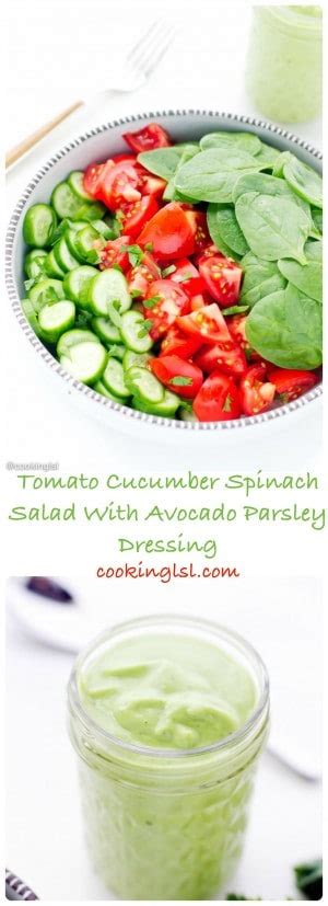 Tomato Cucumber And Spinach Salad With Avocado Parsley Dressing