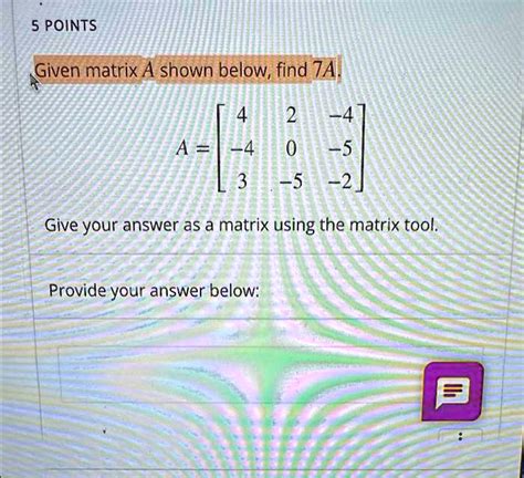 SOLVED Given Matrix A Shown Below Find A Given Matrix A Shown Below Find A A