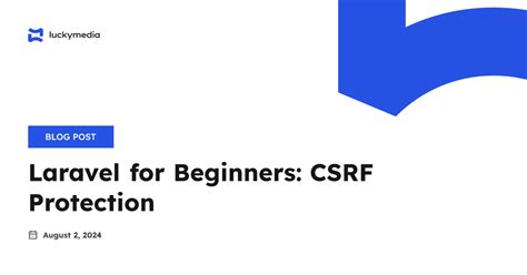 Laravel For Beginners Csrf Protection Lucky Media