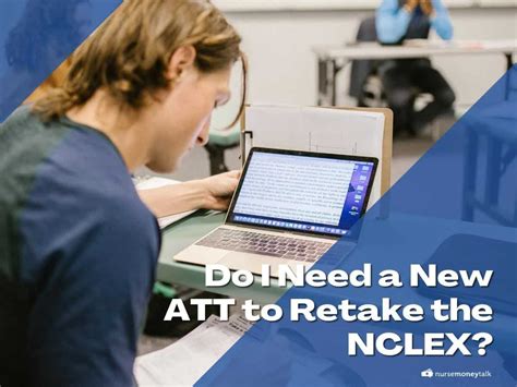 Do I Need A New ATT To Retake The NCLEX Nurse Money Talk