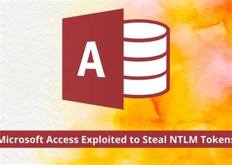 Hackers Exploit Microsoft Access Feature To Ntlm Tokens Cyber Affairs