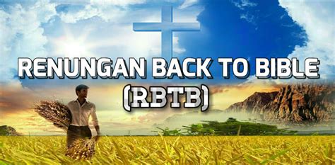 RENUNGAN BACK TO BIBLE: BERINTEGRITAS DALAM KEJUJURAN DAN KEBENARAN