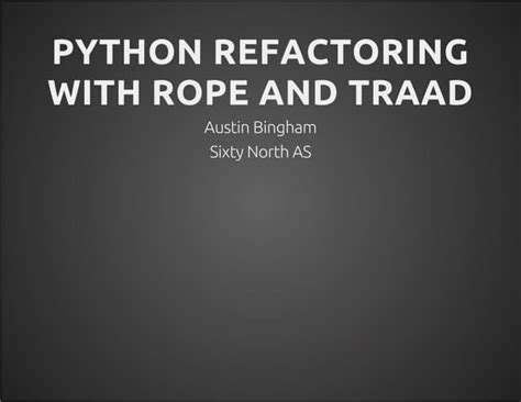Austin Bingham Python Refactoring Pycon Belarus Ppt Free Download