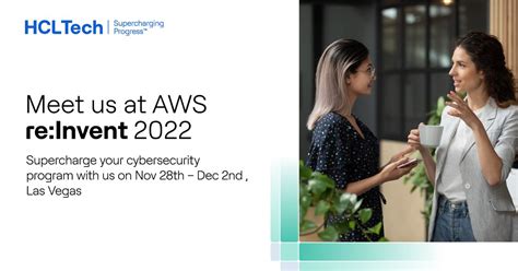 Hcltech Cybersecurity On Linkedin Aws Re Invent 2022 Hcltech