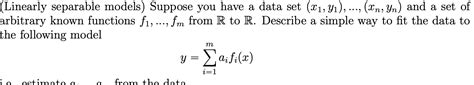 Linearly Separable Models Suppose You Have A Data