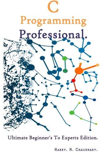 C Programming Professional Ultimate Beginners To Experts Edition