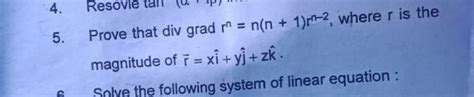 5 prove that div grad rn n n 1 rn−2 where r is the magnitude of r xi y