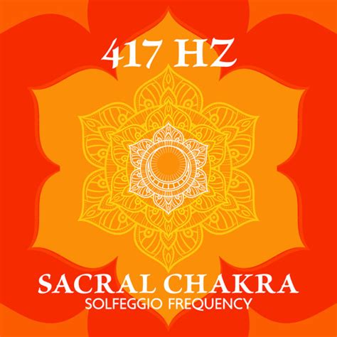 Stream Curative Solfeggio Frequencies Listen To 417 Hz Sacral Chakra Solfeggio Frequency