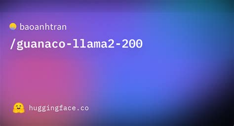 Baoanhtran Guanaco Llama Datasets At Hugging Face