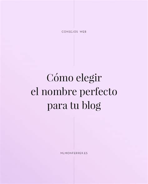 Cómo elegir el nombre perfecto para tu blog MlMonferrer
