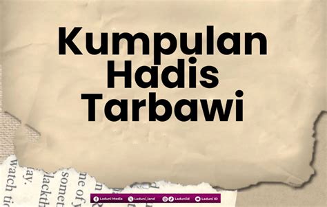 Kumpulan Hadis Tarbawi Dan Asbabul Wurudnya Al Qur An Dan Hadis