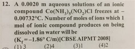 A M Aqueous Solutions Of An Ionic Compound Co NH NO Cl Freezes C