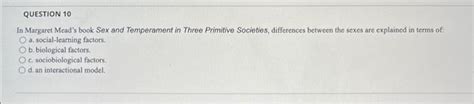Solved Question 10 In Margaret Meads Book Sex And