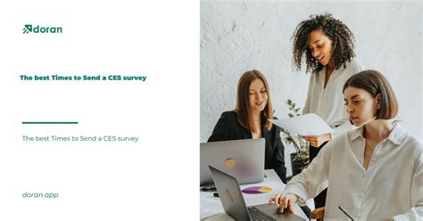 The Best Times To Send A Ces Survey Doran