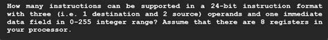 solved how many instructions can be supported in a 24 bit