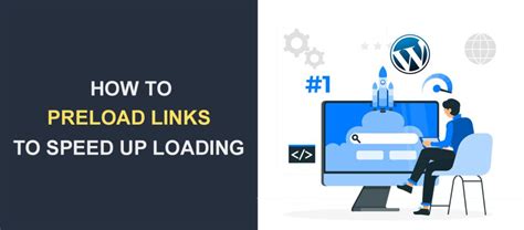 How To Preload Links In Wordpress To Speed Up Loading