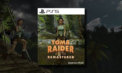 Tomb Raider Ps5 Upgrade Tomb Raider I Iii Remastered Starring Lara
