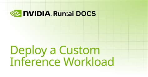 Deploy A Custom Inference Workload Runai Documentation