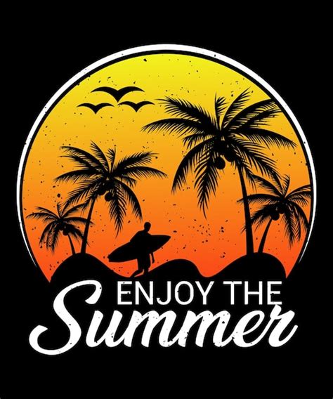 Premium Vector Enjoy The Summer T Shirt Design