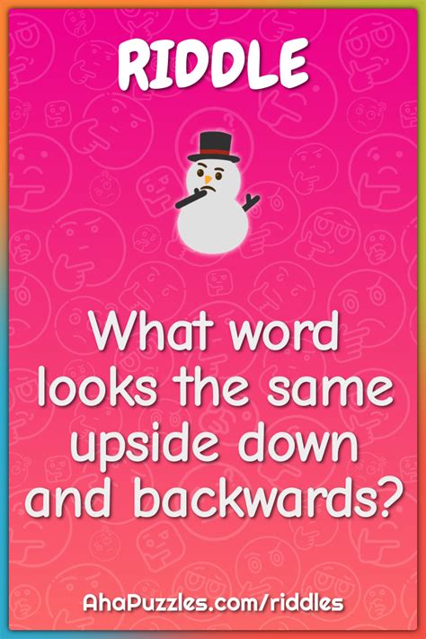 What Word Looks The Same Upside Down And Backwards Riddle Answer