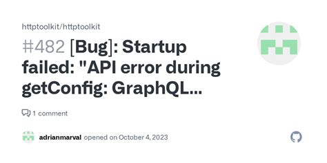 Bug Startup Failed API Error During GetConfig GraphQL Errors Issue
