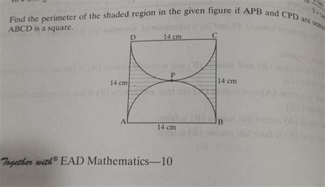 Find the perimeter of the shaded region in the given figure if APB and CPD are semicircles with ...