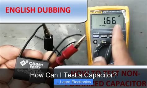 How Can I Test A Capacitor Geekyelectronics