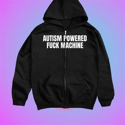 Autism Powered Fuck Machine Zip Up Hoodie Handling Depop