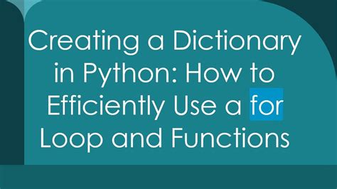 Creating A Dictionary In Python How To Efficiently Use A For Loop And Functions Youtube