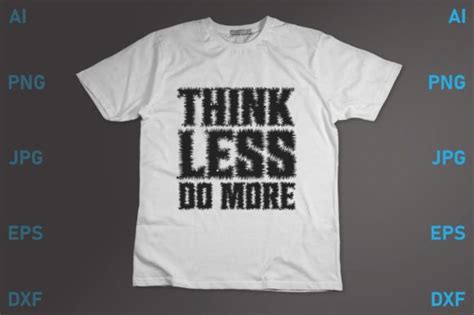 Think Less Do More Graphic By Arbizakatunbp · Creative Fabrica