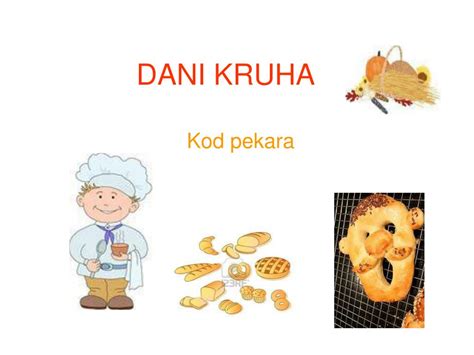 Ppt Dani Kruha Powerpoint Presentation Free Download Id 5293642