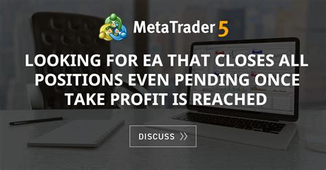 Looking For Ea That Closes All Positions Even Pending Once Take Profit