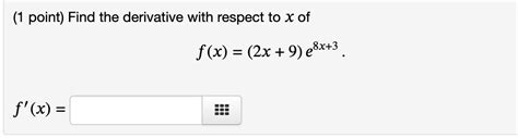 Solved 1 ﻿point ﻿find The Derivative With Respect To X