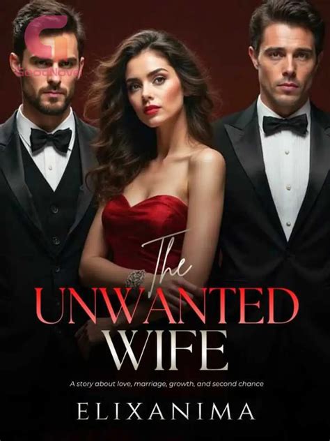 The Unwanted Wife Read Online Free By Elixanima Goodnovel