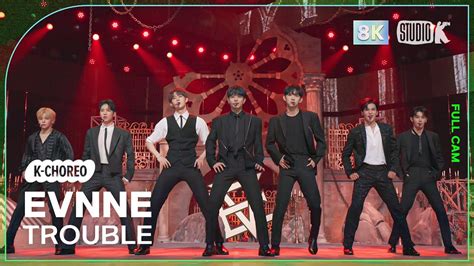 K Choreo 8K 이븐 직캠 TROUBLE EVNNE Choreography 230922 YouTube