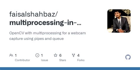 Github Faisalshahbazmultiprocessing In Opencv Opencv With
