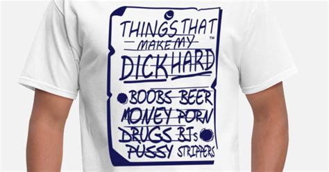 Things That Make My Dick Hard Mens T Shirt Spreadshirt